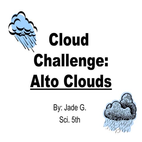 Cloud Challenge: Alto Clouds | PPT