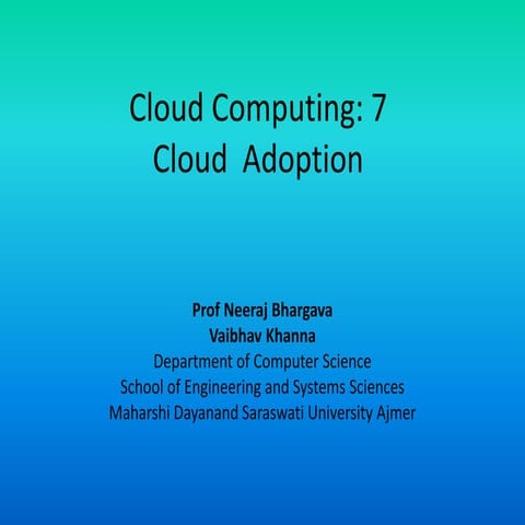 Cloud computing 7 cloud adoption | PPTX