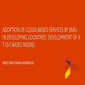 ADOPTION OF CLOUD-BASED SERVICES BY SMEs IN DEVELOPING COUNTRIES: DEVELOPMENT OF A T-O-E BASED ...