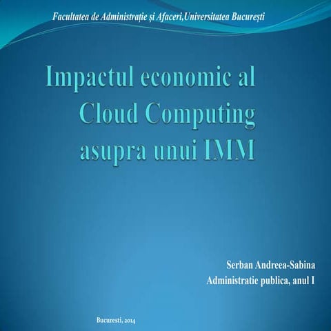 Cloud computing in imm serban andreea ap | PPT