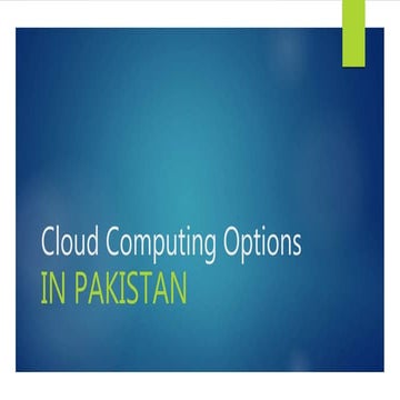Cloud computing options in pakistan | PPT