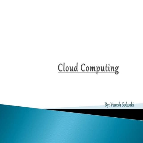 Cloud Computing.pptx | Cloud Computing | Internet