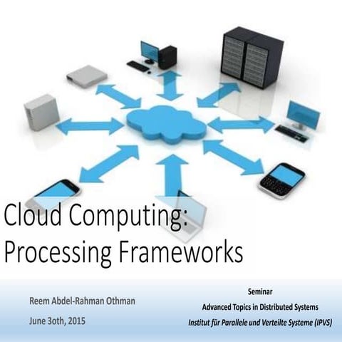Cloud computing_processing frameworks | PPT
