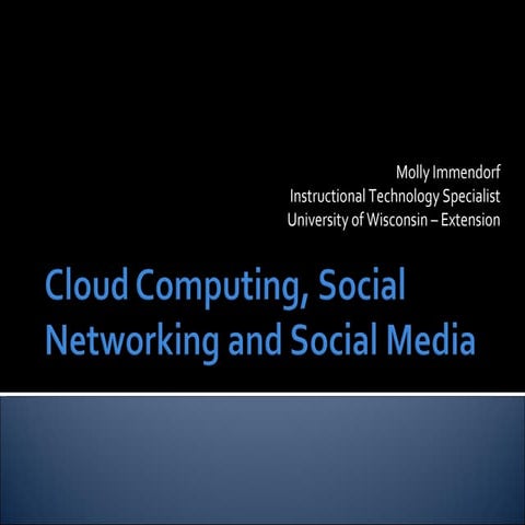 Cloud Computing, Social Networking and Social Media | PPT