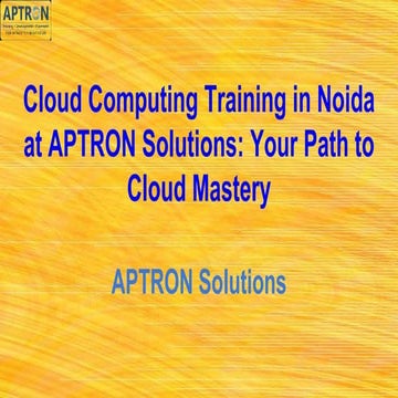 Cloud Computing Training in Noida at APTRON Solutions_ Your Path to Cloud Mastery.pptx