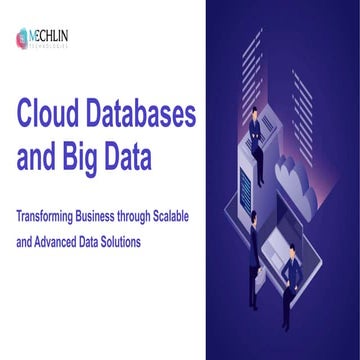 Cloud Databases and Big Data - Mechlin.pptx | Cloud Computing | Internet