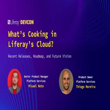 Liferay DEVCON 2023 - What's cooking in Liferay's Cloud? | PPT