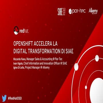 Open Source Day 2018 - OpenShift accelera la digital transformation di ...