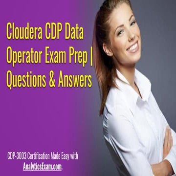 CDP-3003 Cloudera Certification Exam Prep | Questions & Answers | PDF