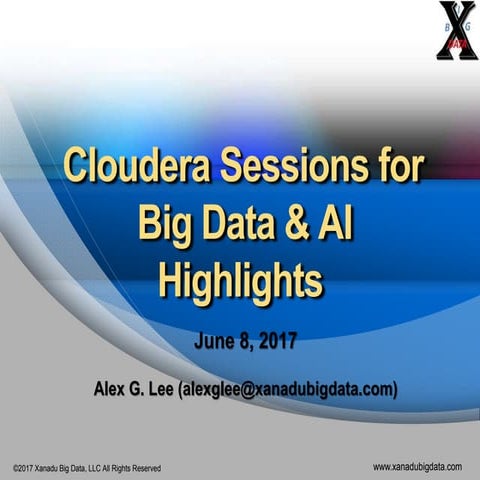 Cloudera Sessions for Big Data & AI Highlights | PPT