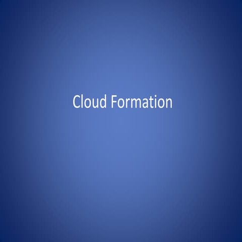Cloud formation | PPTX