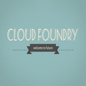 Cloud foundry | PPT