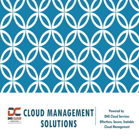 Cloud Management Solutions at DHS Cloud Services | PPTX