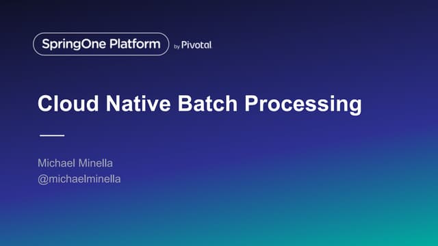 Cloud Native Batch Processing With Spring Batch 4 Pptx Cloud