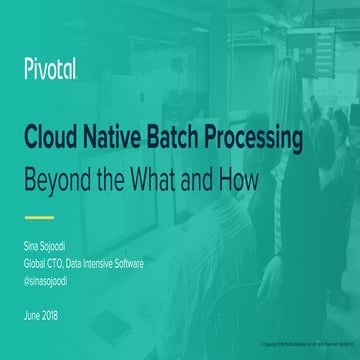 Cloud Native Batch Processing Beyond The What And How Ppt