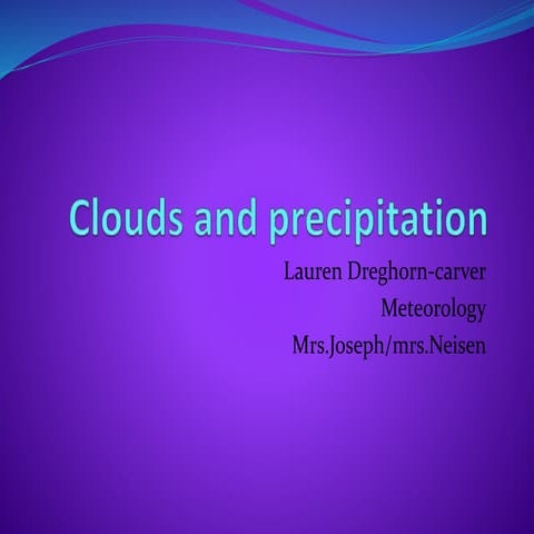 Clouds and precipitation project | PPTX