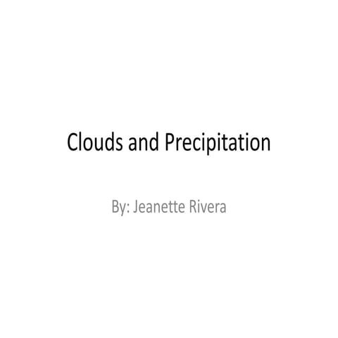 Clouds and precipitation | PPTX