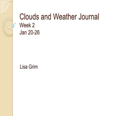 Clouds and weather journal wk 2 | PPTX