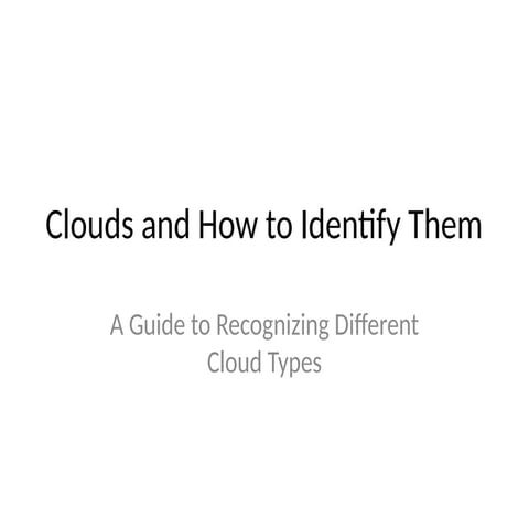 Clouds_Identification_Guide_for_kids.pptx