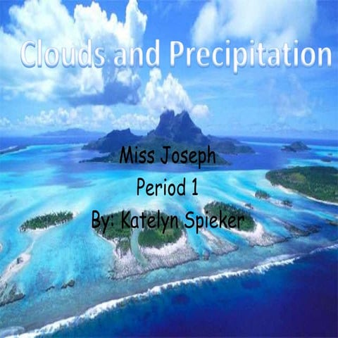 Clouds and precipitation project | PPTX