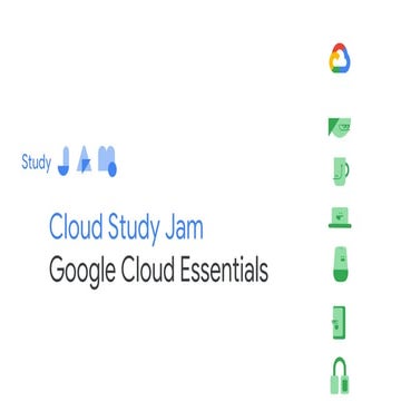 Cloud Study Jam_ Google Cloud Essentials Event Slides.pptx