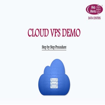 How to manage WebWerks Cloud VPS ? | PPTX | Operating Systems | Computer Software and Applications