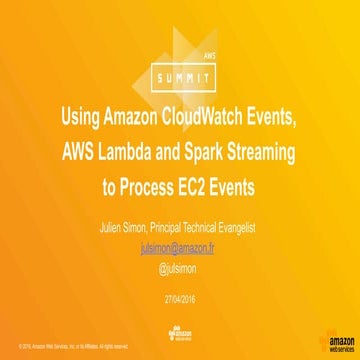 Using Amazon Cloudwatch Events Aws Lambda And Spark Streaming To Process Ec2 Events Ppt