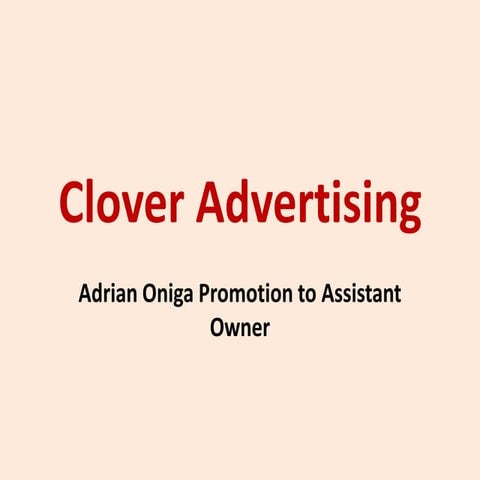 Clover Advertising Ltd - Adrian Oniga Promotion to Assistant Owner | PPTX