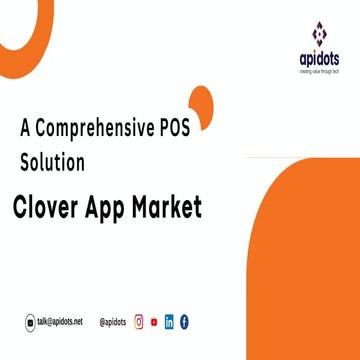 Transforming Your Business with Clover App Market | APIDOTS | PPT