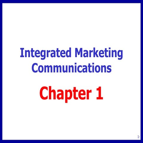 Integrated Marketing Communications Chapter 1 | PPT