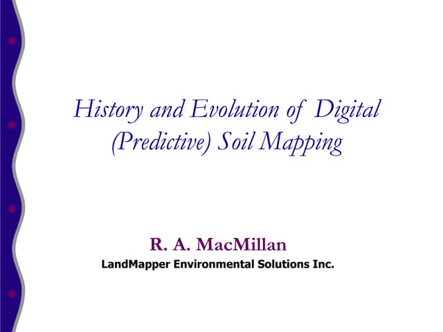 History and Evolution of Digital (Predictive) Soil Mapping (DSM) | PPT History and Evolution of Digital (Predictive) Soil Mapping (DSM) | PPT