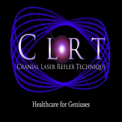 Cranial Laser Reflex Technique: Healthcare for Geniuses | PPT