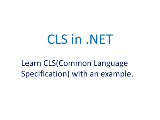 What Is Cls In Net Programming Pptx Programming Languages Computing
