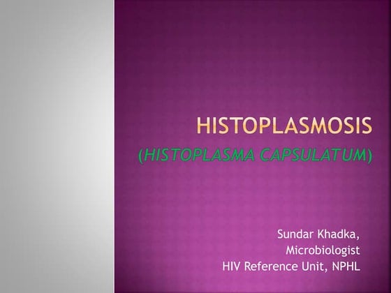 HISTOPLASMOSIS.pptx | Infectious Diseases | Diseases and Conditions