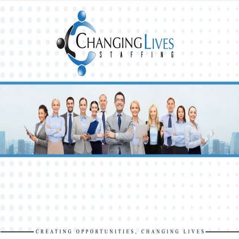 Changing Lives Staffing Service | PPTX