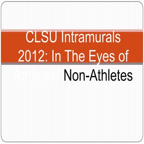 CLSU Intramurals 2012 (Marketing Research) | PPTX