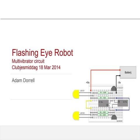 Flashing Eye Robot / Teaching Electronic Circuits | PPTX