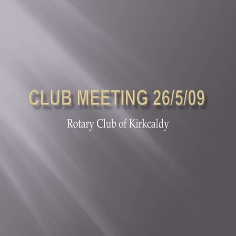 Club Meeting 26 5 09 | PPSX
