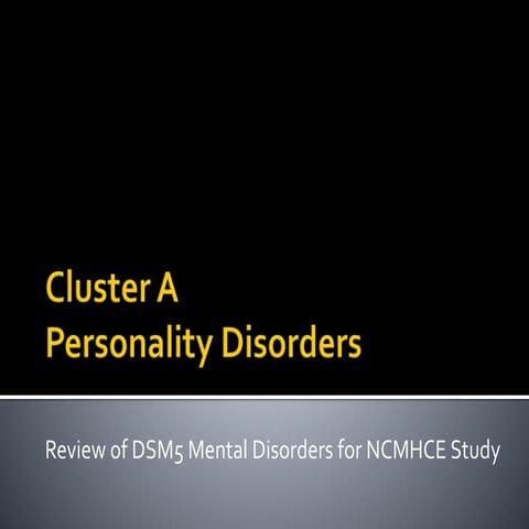 Cluster A Personality Disorders for NCMHCE Study | PPTX