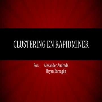 Clustering en rapid miner | PPTX
