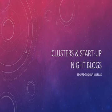 Clusters & start up night | PPTX