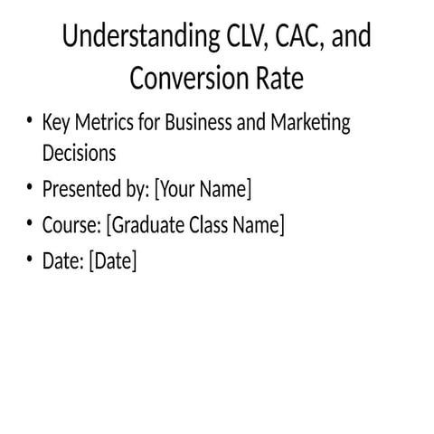 CLV_CAC_Conversion_detailed Presentation.pptx