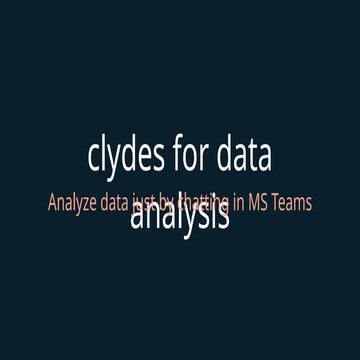 clydes for data analysis_AI for data analysis.pptx
