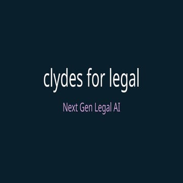 clydes for legal_AI For legal review.pptx