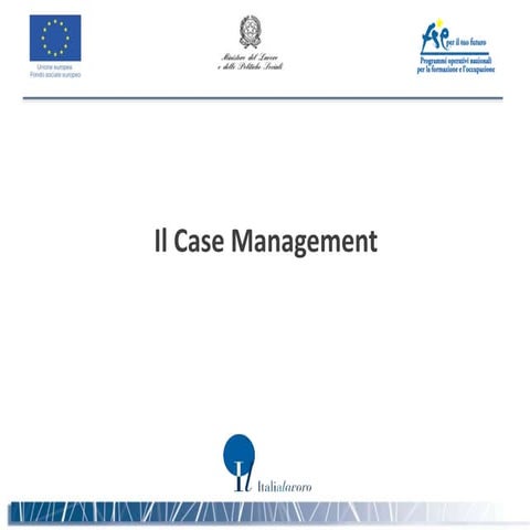 Il Case Management | PPTX
