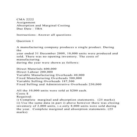 CMA 2222Assignment Absorption and Marginal CostingDue Date .docx