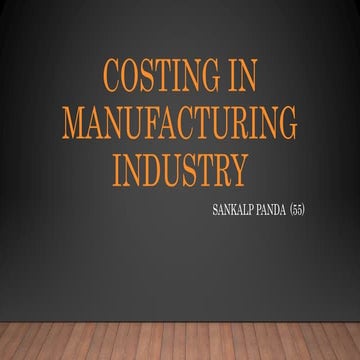 costing in manufacturing industries.pptx
