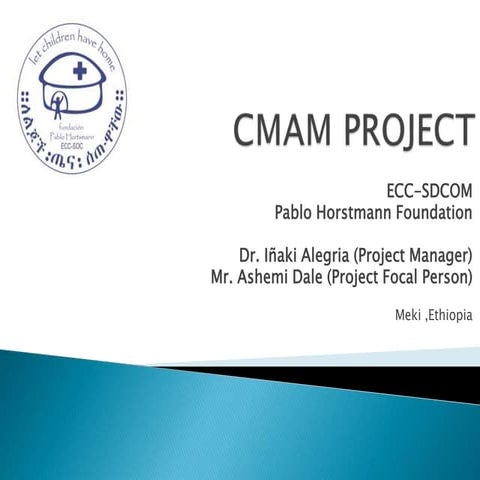 CMAM Project Presentation, Ethiopia | PPTX