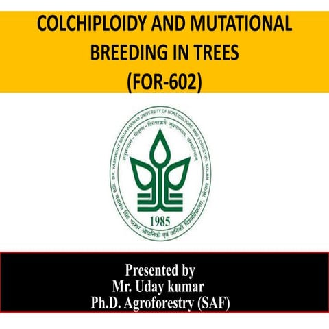 Colchiploidy and mutational breeding in trees | PPTX
