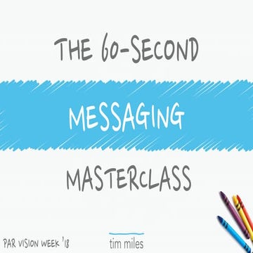The 60-Second Message Masterclass - PAR Vision Week | PDF